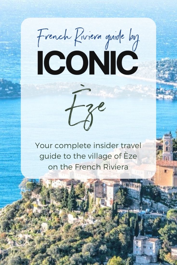 Èze Travel Guide - French Riviera - ICONIC RIVIERA